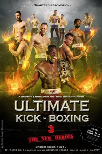 Ultimate Kickboxing 3: The New Heroes | Kickboxing Event | Tapology
