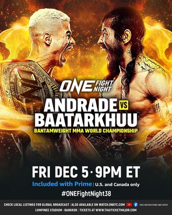 ONE Fight Night 38: Andrade vs. Baatarkhuu | Muay Thai, MMA ...