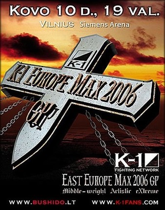 K-1 MAX: East Europe 2006 | Kickboxing & MMA Event | Tapology